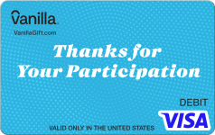 Thanks for Participating Gift Card | Vanilla Visa
